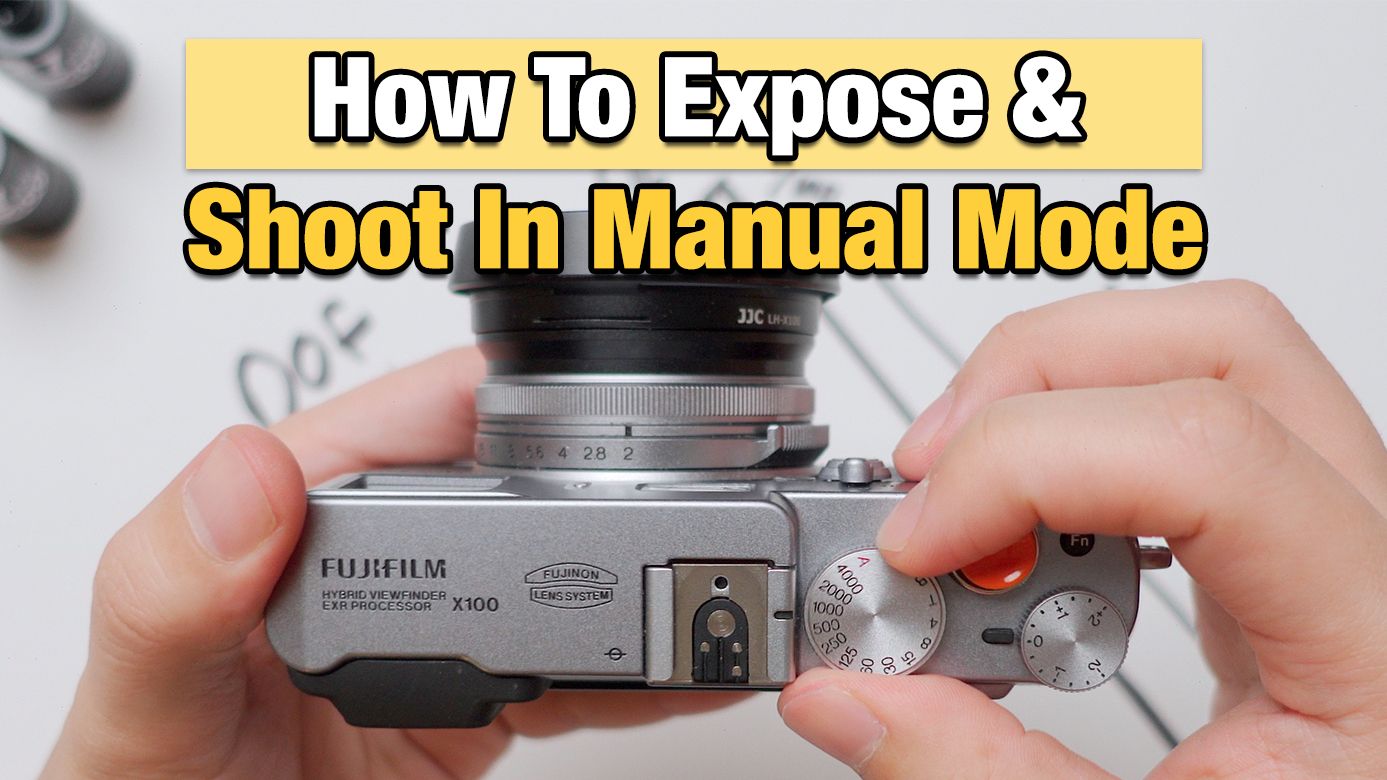How To Expose & Shoot In Manual Mode